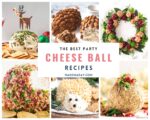 26 Cheese Ball Recipes For Every Occasion