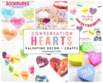 Valentine Conversation Hearts Decorations Crafts